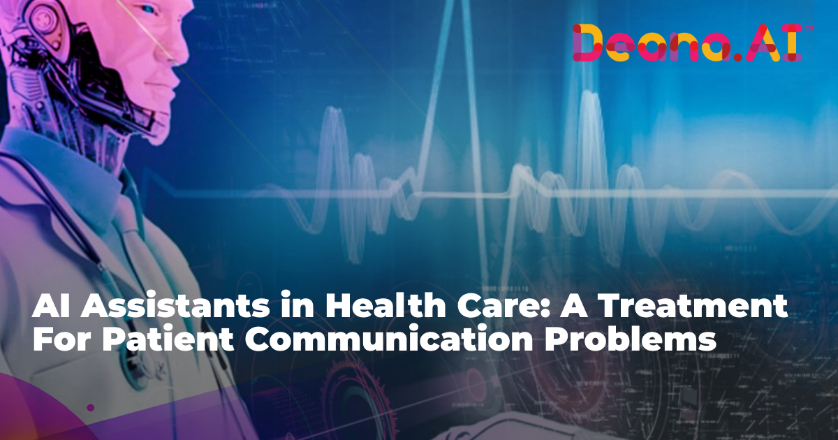 AI Assistants in Health Care: A Treatment For Patient Communication ...